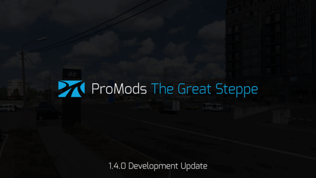 The Great Steppe v1.4.0 – Development Update | ProMods Blog
